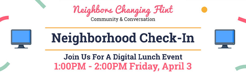 Community & Conversation – Neighborhood Check In | Flint Neighborhoods ...
